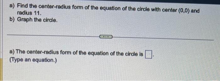 Solved a) Find the center-radius form of the equation of the | Chegg.com