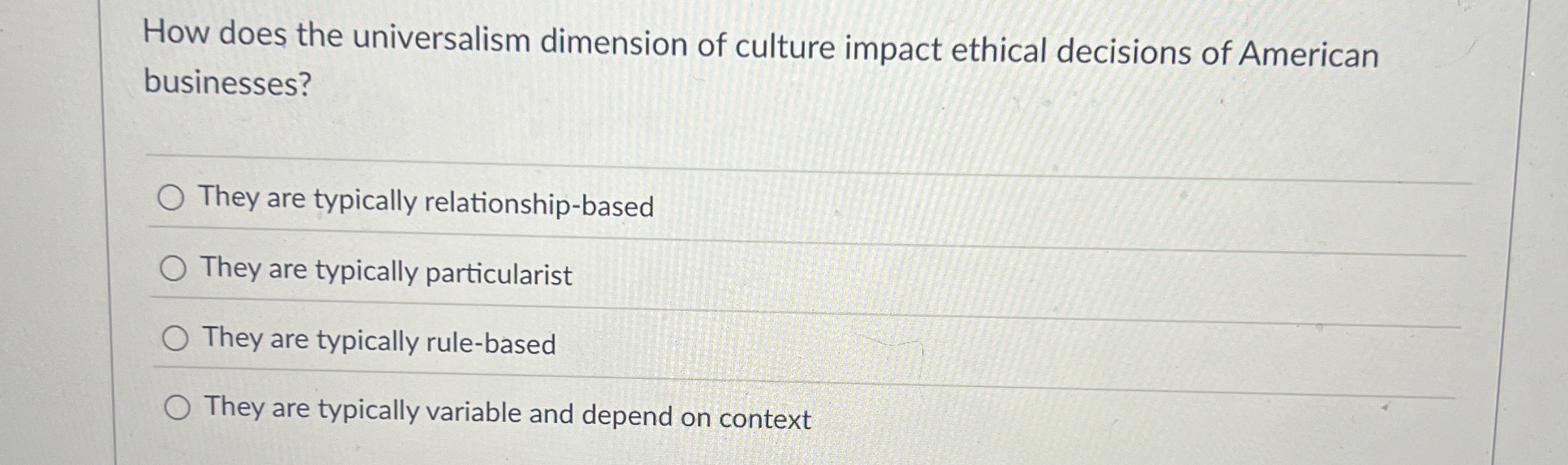 Solved How does the universalism dimension of culture impact | Chegg.com