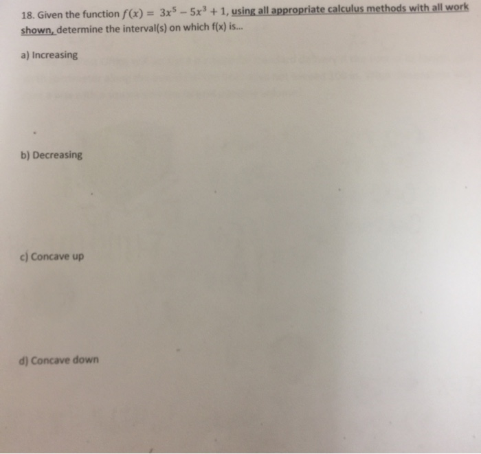 Solved 18. Given the function f(x) = 3x5 - 5x3+1, using all | Chegg.com