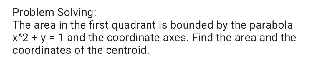 Solved Problem Solving: The area in the first quadrant is | Chegg.com