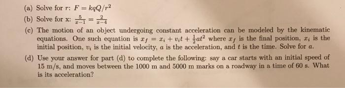 Solved (a) Solve for r: F = kqQ/r2 (b) Solve for : (c) The | Chegg.com