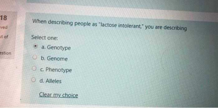 Solved 18 When describing people as "lactose intolerant," | Chegg.com