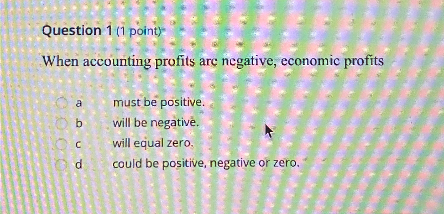 Solved Question 1 (1 ﻿point)When accounting profits are | Chegg.com