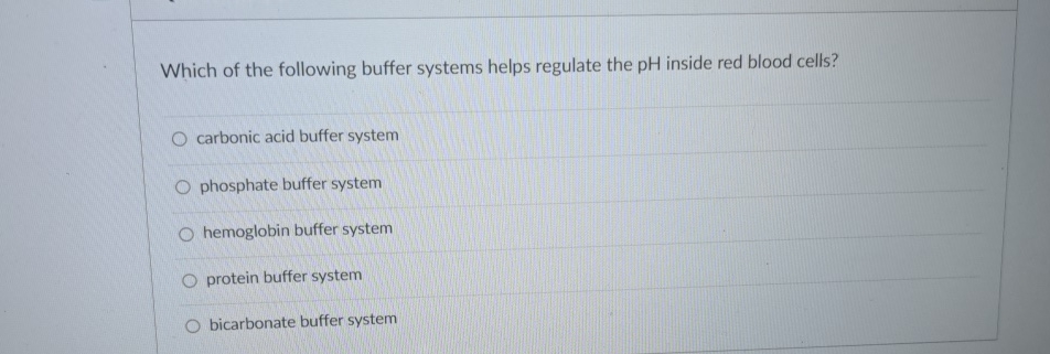 Solved Which of the following buffer systems helps regulate | Chegg.com