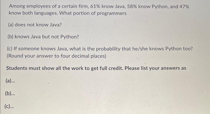 Solved Among employees of a certain firm, 61% know Java, 58% | Chegg.com