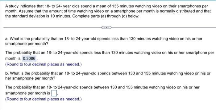 Solved A study indicates that 18- to 24- year olds spend a | Chegg.com