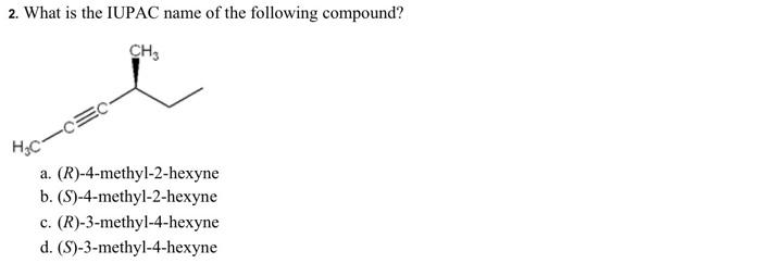 Solved 2. What is the IUPAC name of the following compound? | Chegg.com