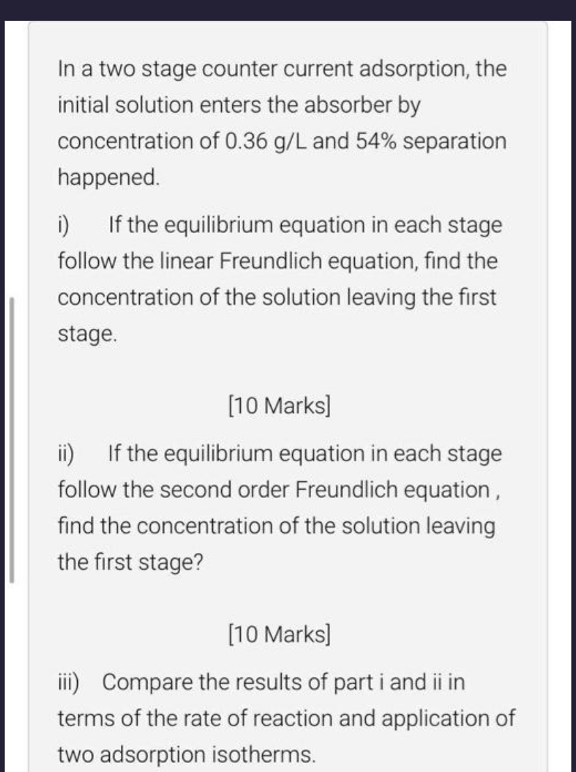 Solved In a two stage counter current adsorption, the | Chegg.com