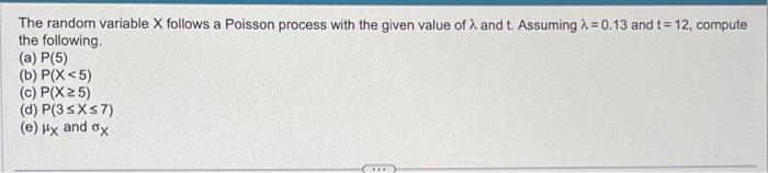 Solved The random variable X follows a Poisson process with | Chegg.com