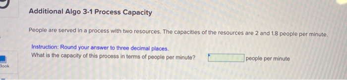 Solved Additional Algo 3-1 Process Capacity People are | Chegg.com