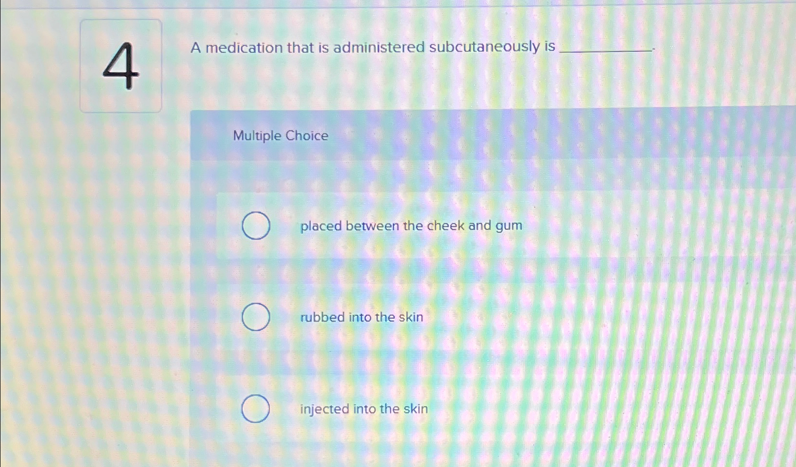 Solved 4A medication that is administered subcutaneously | Chegg.com