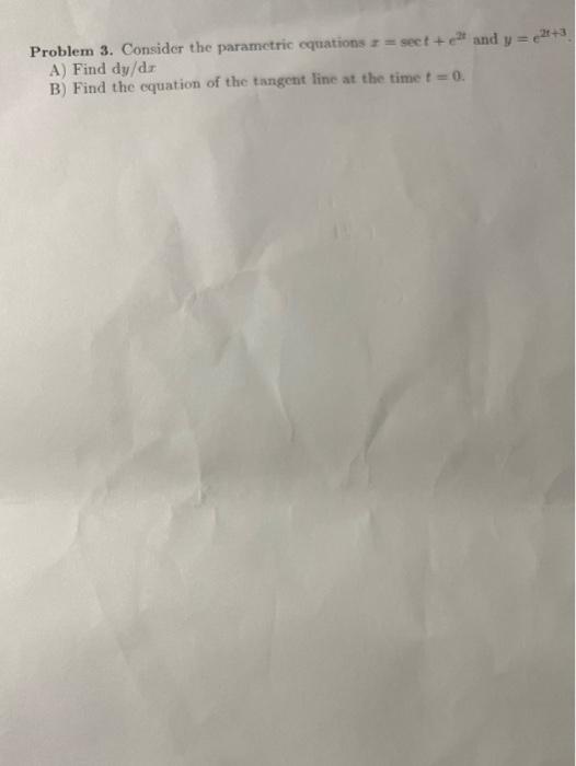 Solved Problem 3. Consider the parametric equations | Chegg.com