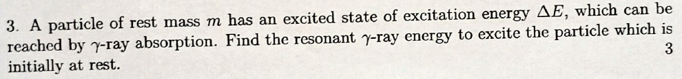 Solved A particle of rest mass m ﻿has an excited state of | Chegg.com