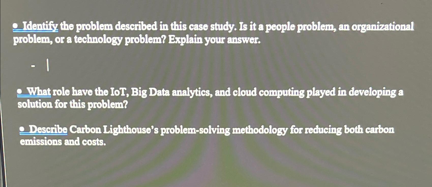 Solved a Identify the problem described in this case study. | Chegg.com