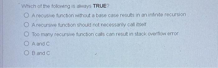 Solved Which of the following is always TRUE? O A recusive | Chegg.com