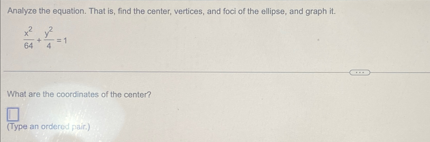 Solved Analyze the equation. That is, ﻿find the center, | Chegg.com