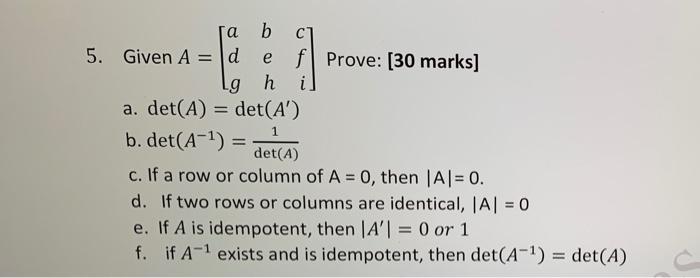 Solved -C: 1 = 1 га b C 5. Given A = d e f Prove: [30 marks] | Chegg.com