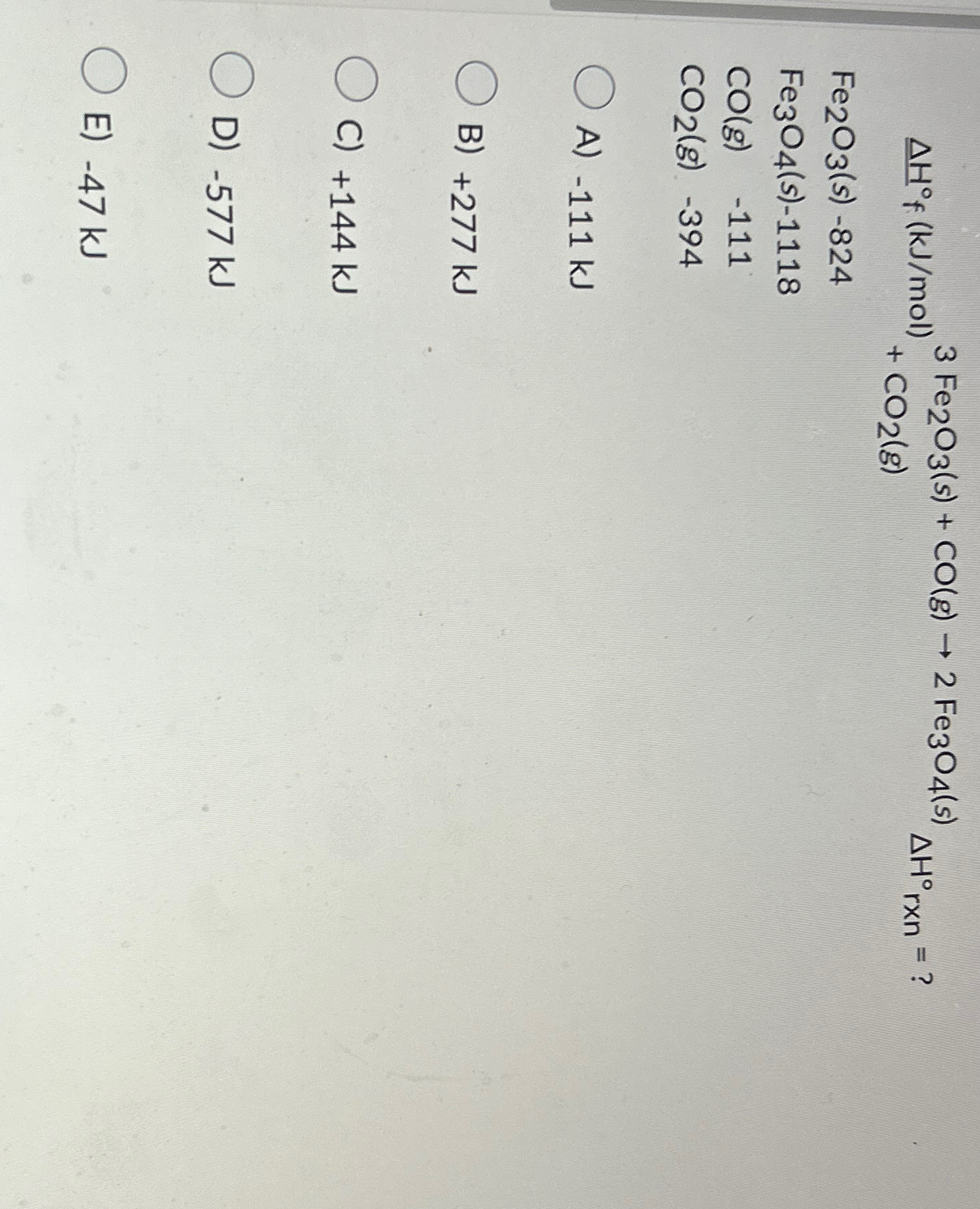 Solved Δh°f Kjmol 3fe2o3 S Co G →2fe3o4 S Δh°rxn Fe2o3 S
