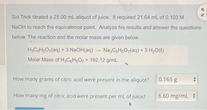 Solved Sid Trick titrated a 25.00 mL aliquot of juice. It | Chegg.com