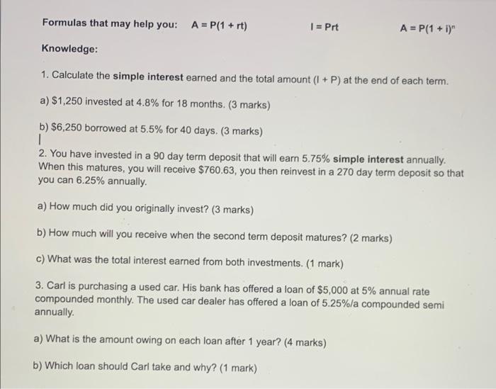 Solved Formulas that may help you: A = P(1 + rt) 1 = Prt A = | Chegg.com
