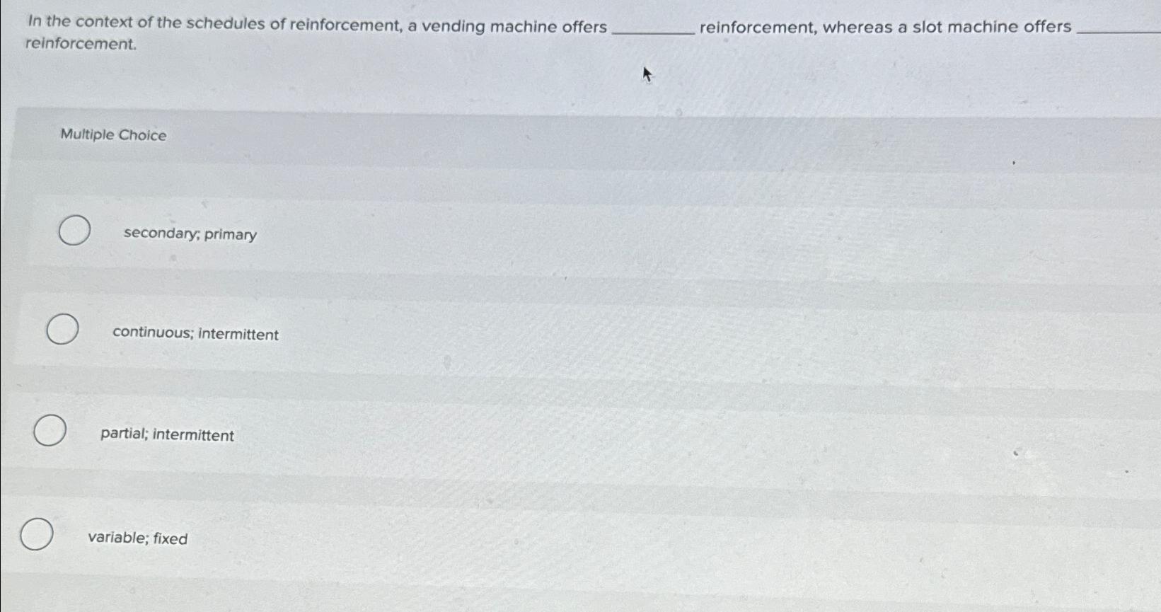 Solved In the context of the schedules of reinforcement, a | Chegg.com