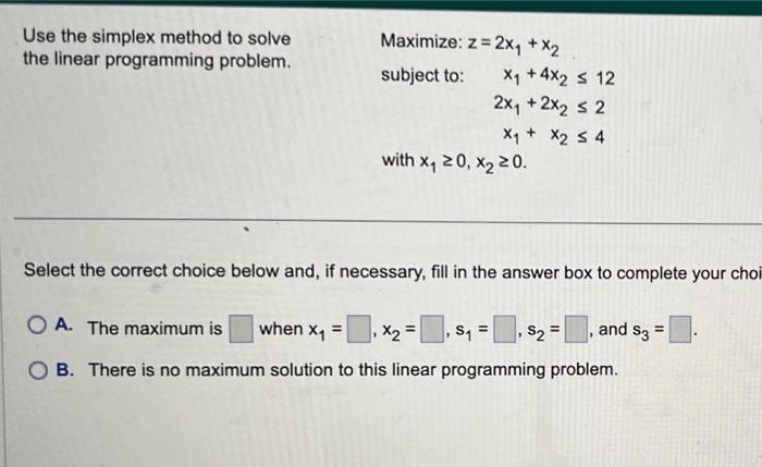 Solved Use the simplex method to solve the linear | Chegg.com