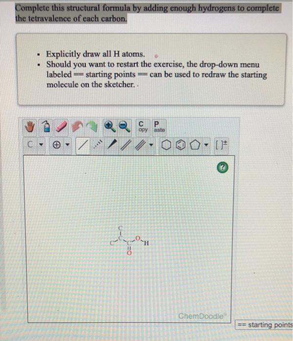 Solved Complete this structural formula by adding enough | Chegg.com