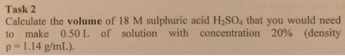 Solved Task 2 Calculate the volume of 18 M sulphuric acid | Chegg.com