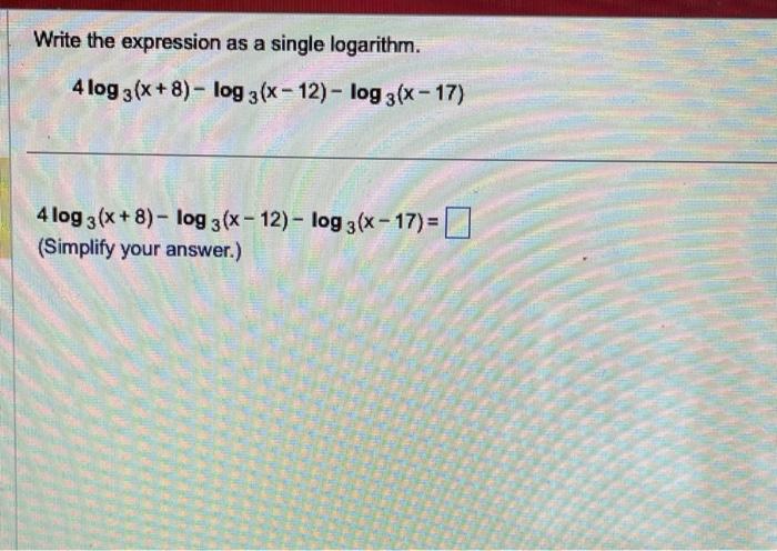 Solved Write the expression as a single logarithm. | Chegg.com