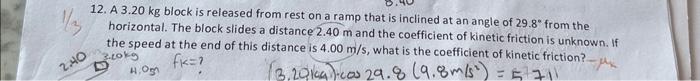 Solved 12. A 3.20 kg block is released from rest on a ramp | Chegg.com