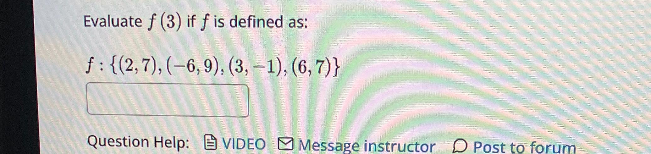 Solved Evaluate f(3) ﻿if f ﻿is defined | Chegg.com