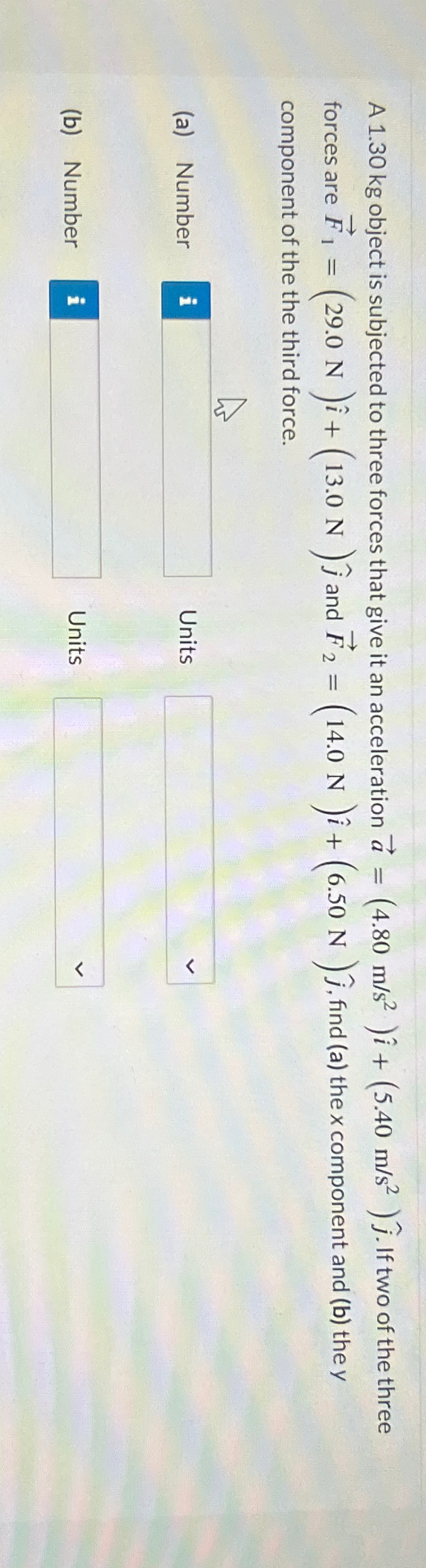 Solved A 1.30kg ﻿object is subjected to three forces that | Chegg.com