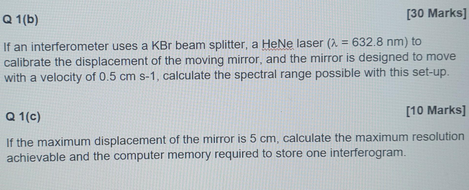 Solved If an interferometer uses a KBr beam splitter, a HeNe | Chegg.com