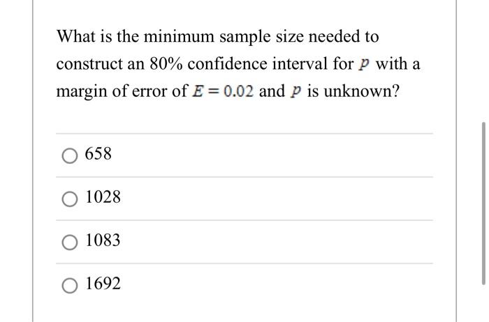 Solved What is the minimum sample size needed to construct | Chegg.com