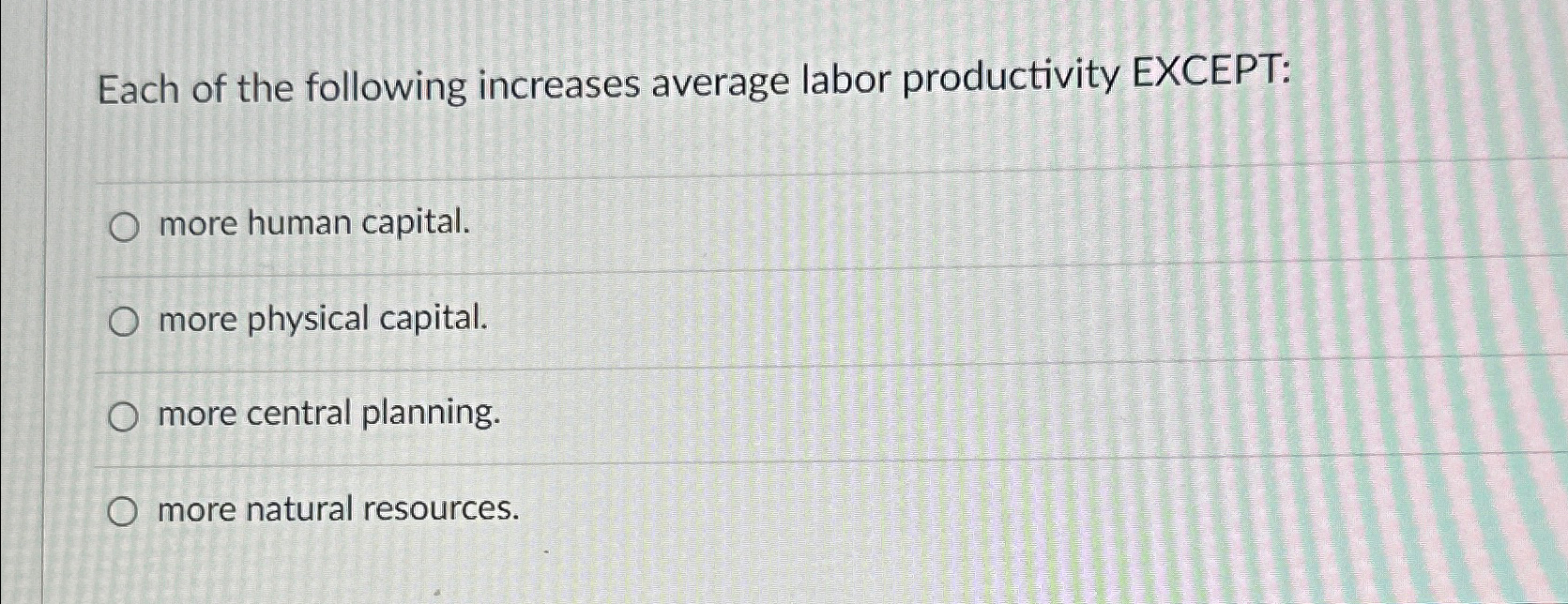 Solved Each of the following increases average labor | Chegg.com