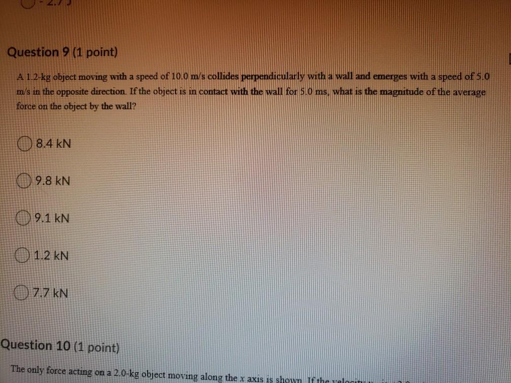 Solved Question 9 1 Point A 1 2 Kg Object Moving With A