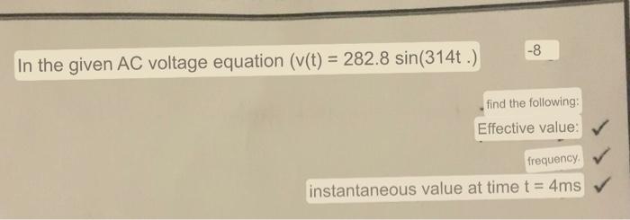 Solved Q2: In the given alternating voltage equation v(t)= | Chegg.com