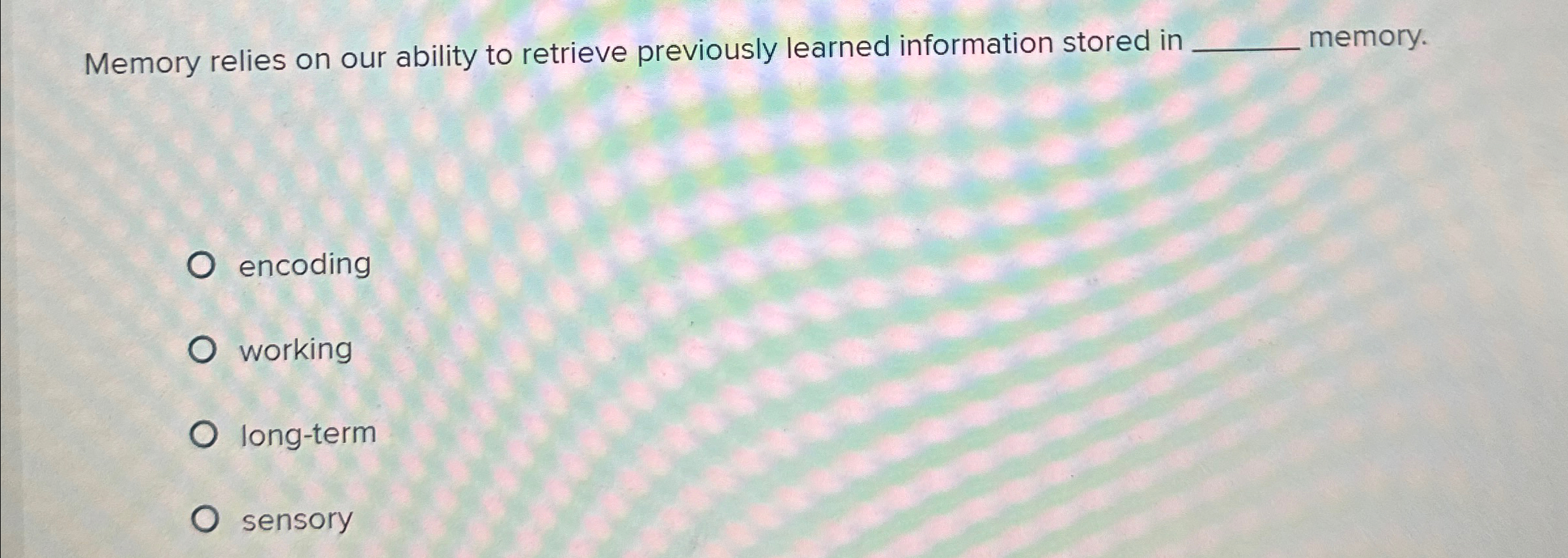 Solved Memory relies on our ability to retrieve previously | Chegg.com