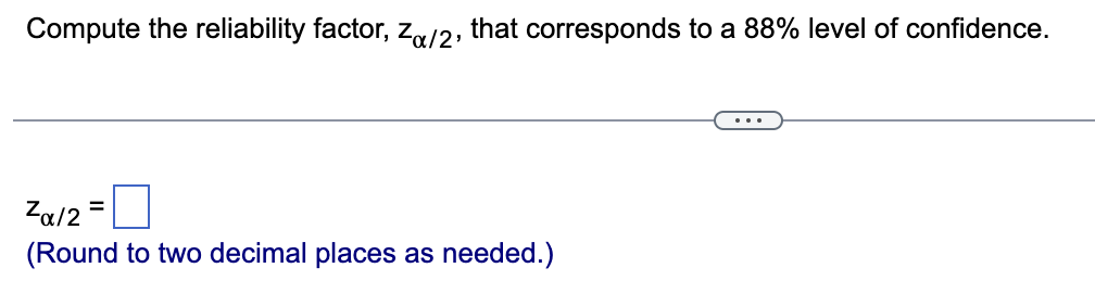 Solved Compute the reliability factor, zα2, ﻿that | Chegg.com