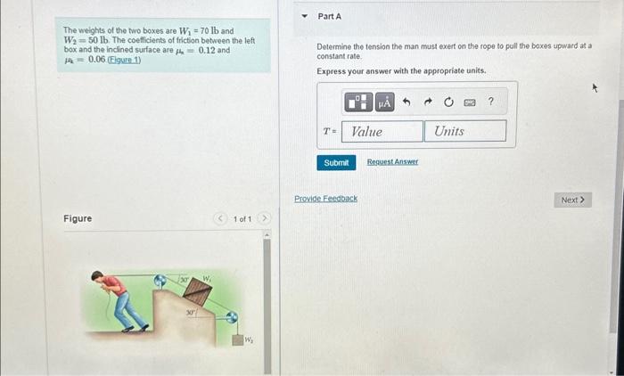 Solved The weights of the two boxes are W1=70lb and W2=50lb. | Chegg.com