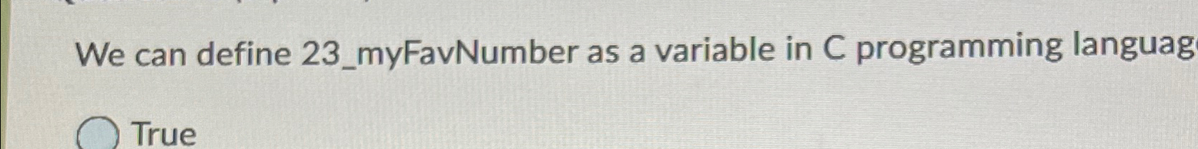 Solved We can define 23_myFavNumber as a variable in C | Chegg.com