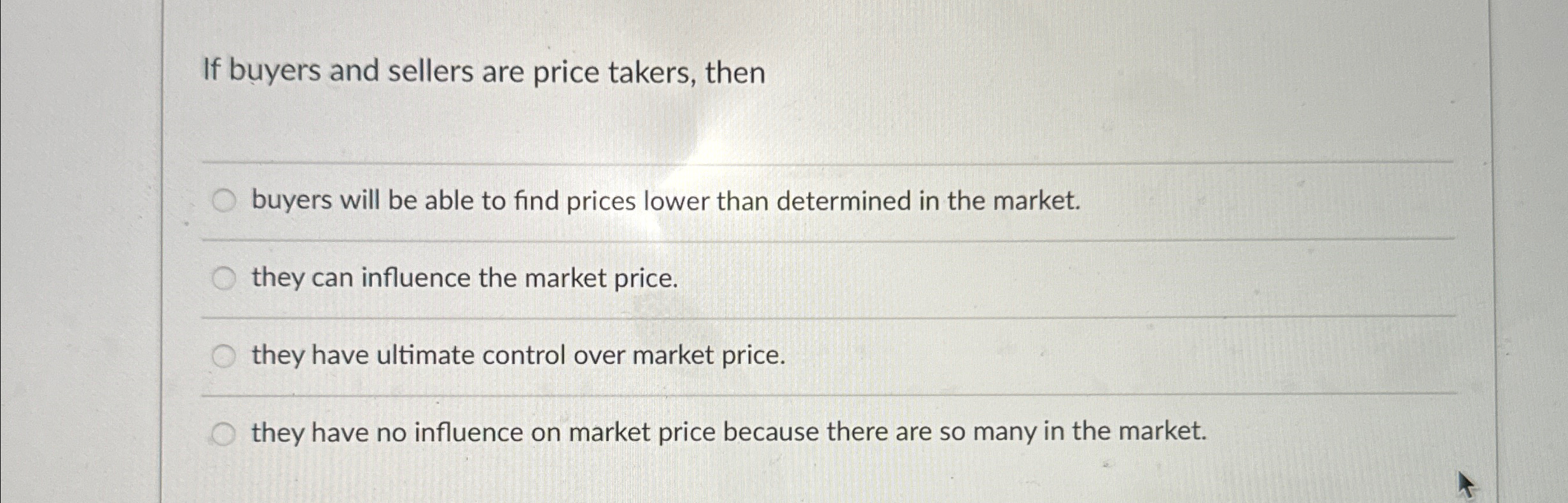 Solved If buyers and sellers are price takers, thenbuyers | Chegg.com