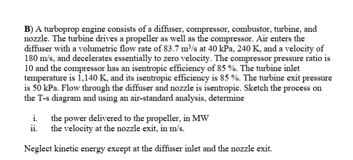 Solved B) A turboprop engine consists of a diffuser, | Chegg.com