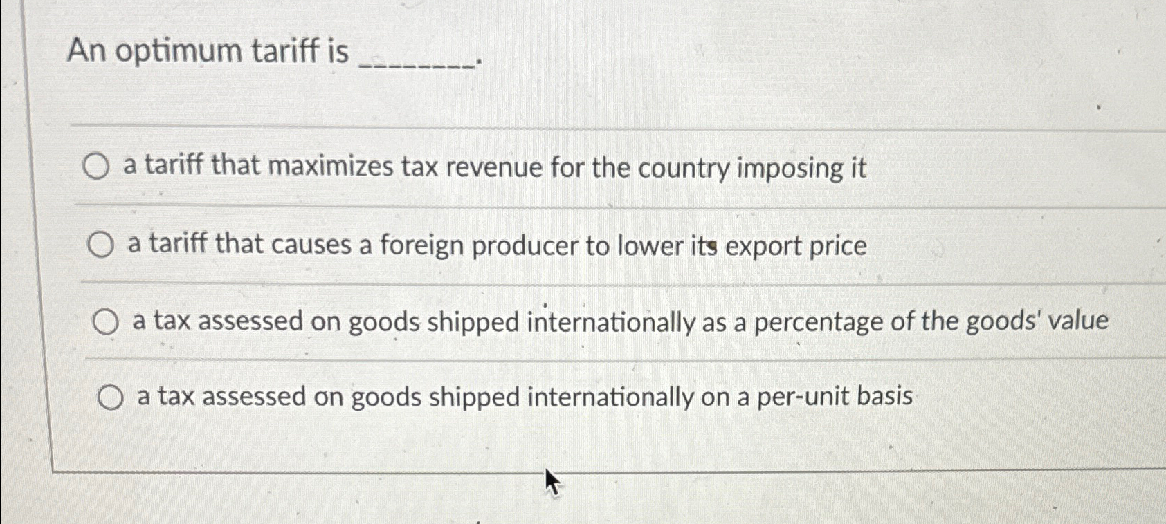 Solved An optimum tariff isa tariff that maximizes tax | Chegg.com