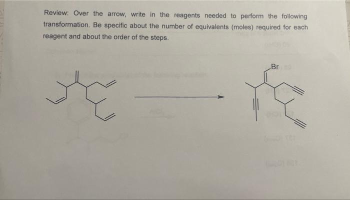 Solved Review: Over the arrow, write in the reagents needed | Chegg.com