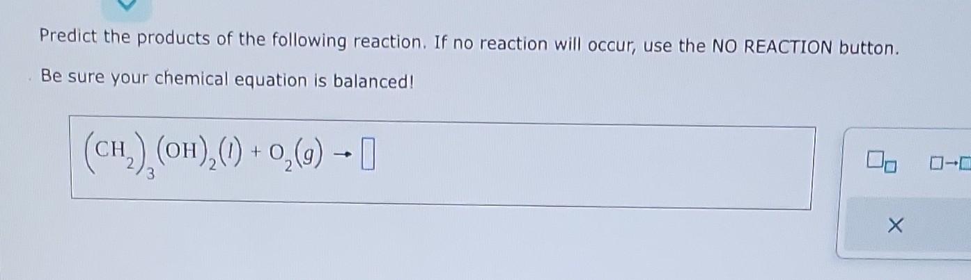 Solved Predict the products of the following reaction. If no | Chegg.com