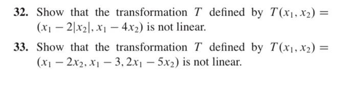 Solved - 32. Show that the transformation T defined by T | Chegg.com