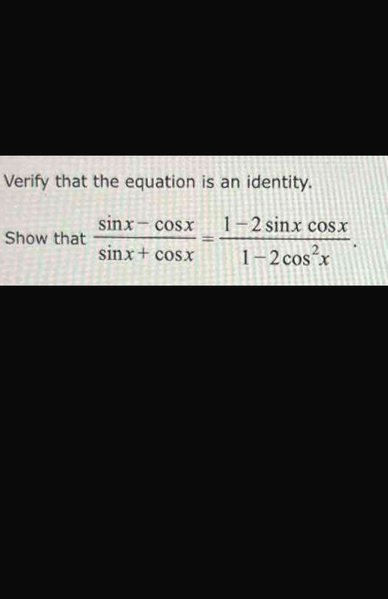 Solved Verify that the equation is an identity.Show that | Chegg.com