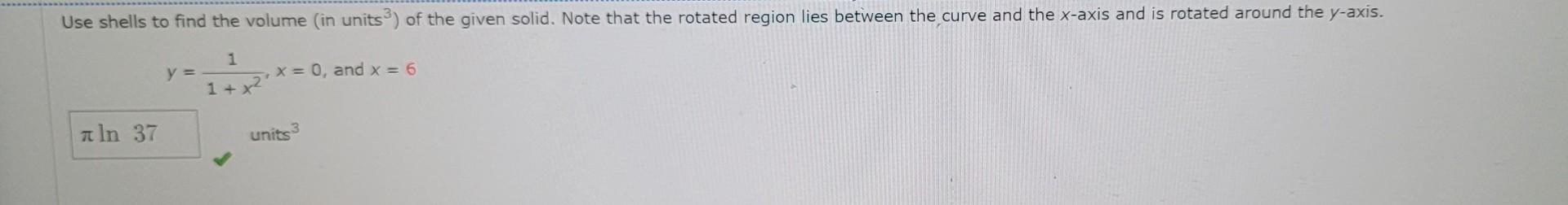 Solved Use shells to find the volume (in units 3 ) of the | Chegg.com