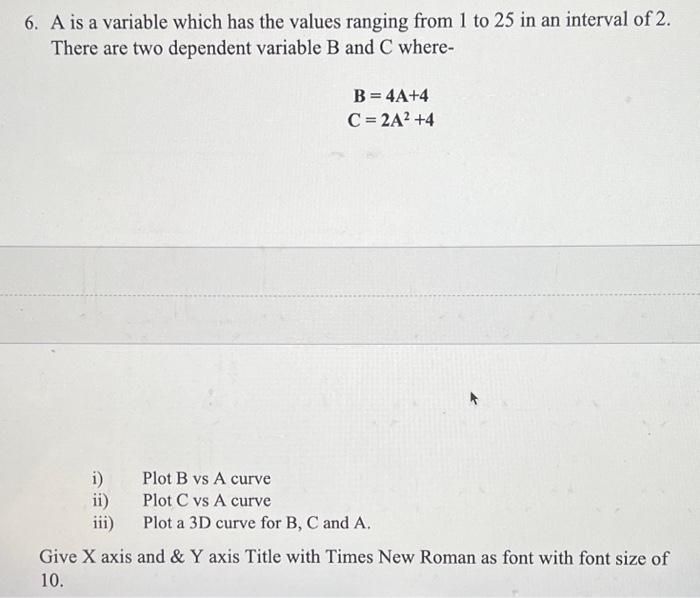 Solved 6. A is a variable which has the values ranging from | Chegg.com